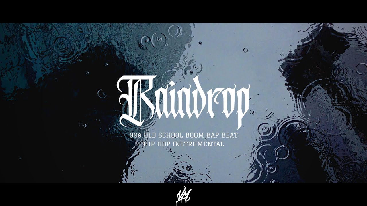 "Raindrop" 90's Hip Hop Beat | Underground Old School | Boom Bap ...