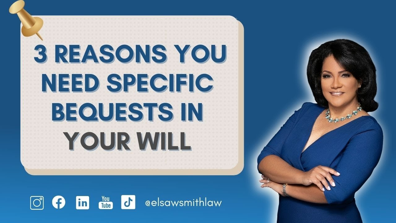 Preserving Your Legacy: 3 Reasons You Need Specific Bequests in Your ...