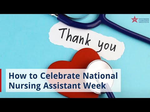 How to Celebrate National Nursing Assistant Week - YouTube