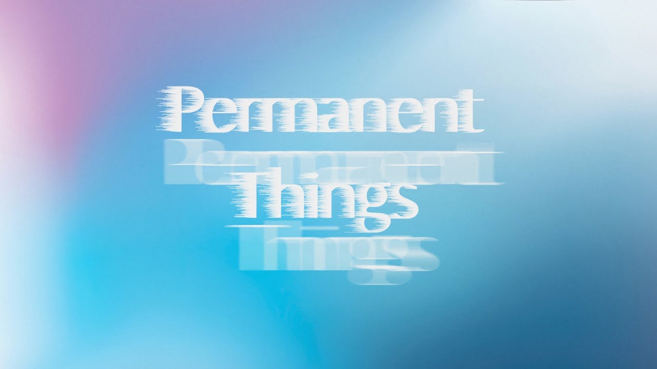 In ashes, we build | Permanent Things Week 1 - YouTube