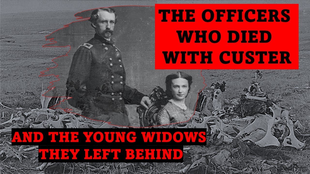 The Officers Who Died with Custer & the Young Widows They Left Behind ...