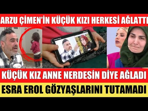 ESRA EROL ARZU ÇİMEN KÜÇÜK KIZI HERKEZŞ AĞLATTI ANNESİNİN FOTOĞRAFINI BAKIP AĞLADI O ANLAR ŞOKE ETTİ