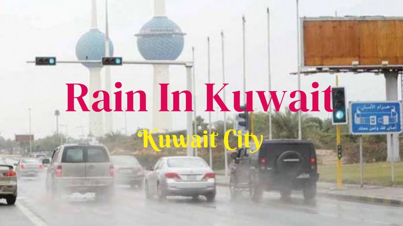 Rain In Kuwait ! Heavy Rain in Kuwait City! - YouTube