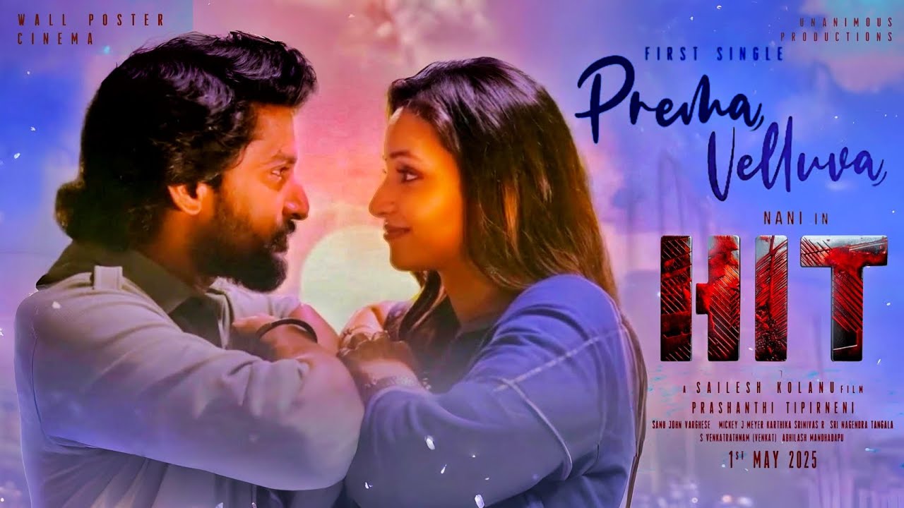 Prema Velluva - First Single |HIT 3 |Nani |Sailesh Kolanu |Srinidhi ...