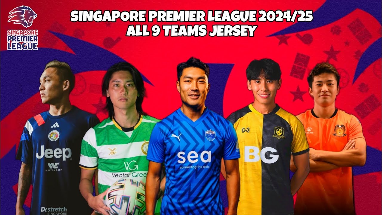 Singapore Premier League 2024/2025 All 9 Teams Kit #SPL # ...