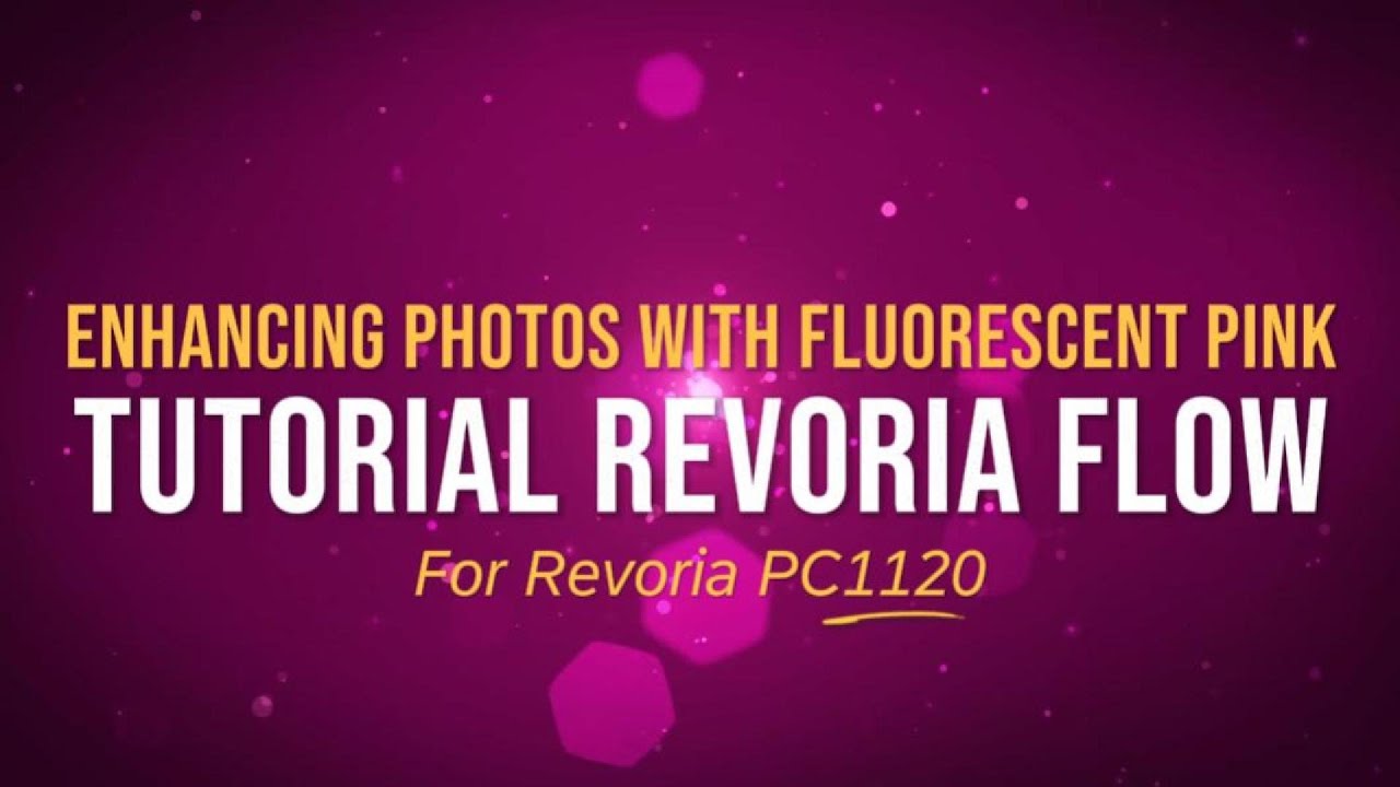 Tutorial Enhancing Photos with Fluorescent Pink - FujiFilm Revoria Flow ...