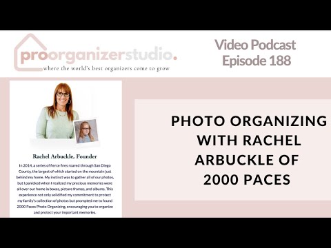 Video Pod 188 | Photo Organizing with Rachel Arbuckle of 2000 Paces ...