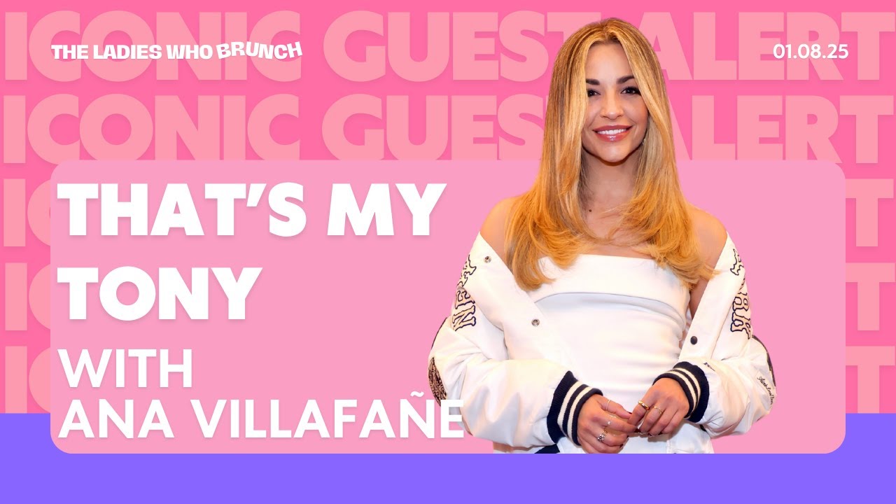 The Ladies Who Brunch | That’s My Tony (w/ Ana Villafañe) - January 8 ...