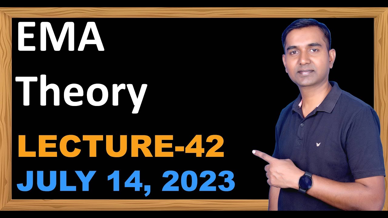 Free Classes:- EMA theory I Lecture 42, July 14, 2023 - YouTube