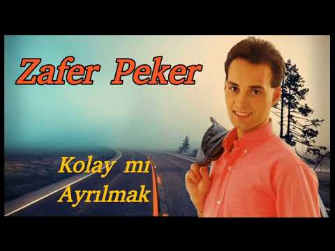 Zafer Peker - Kolay mı Ayrılmak