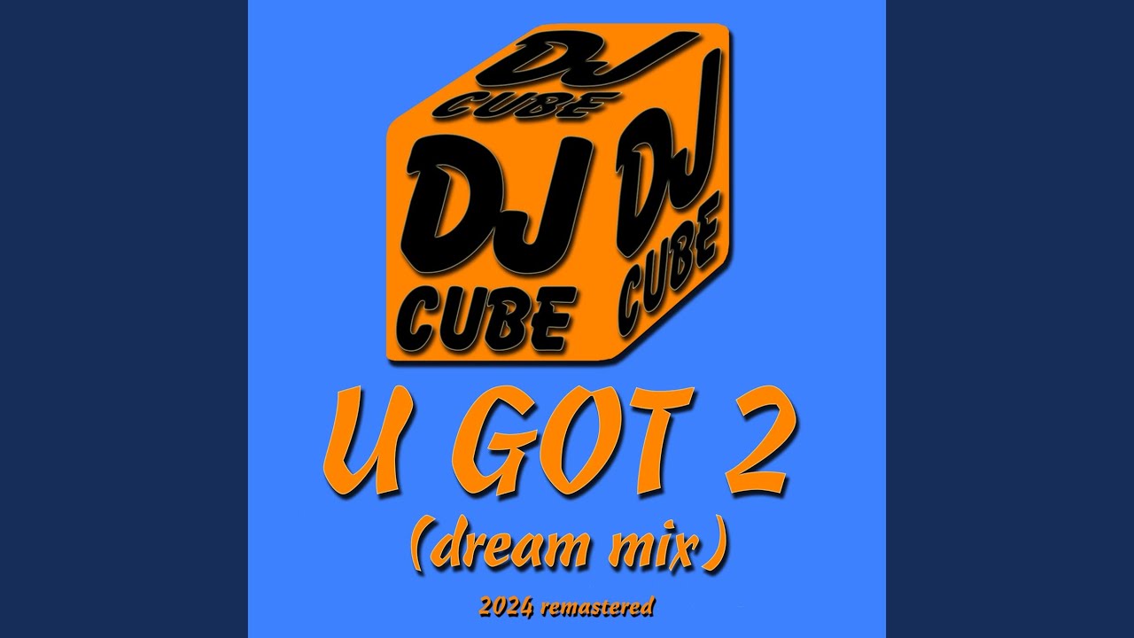 U Got 2 (Dream Mix) (2024 Remastered) - YouTube