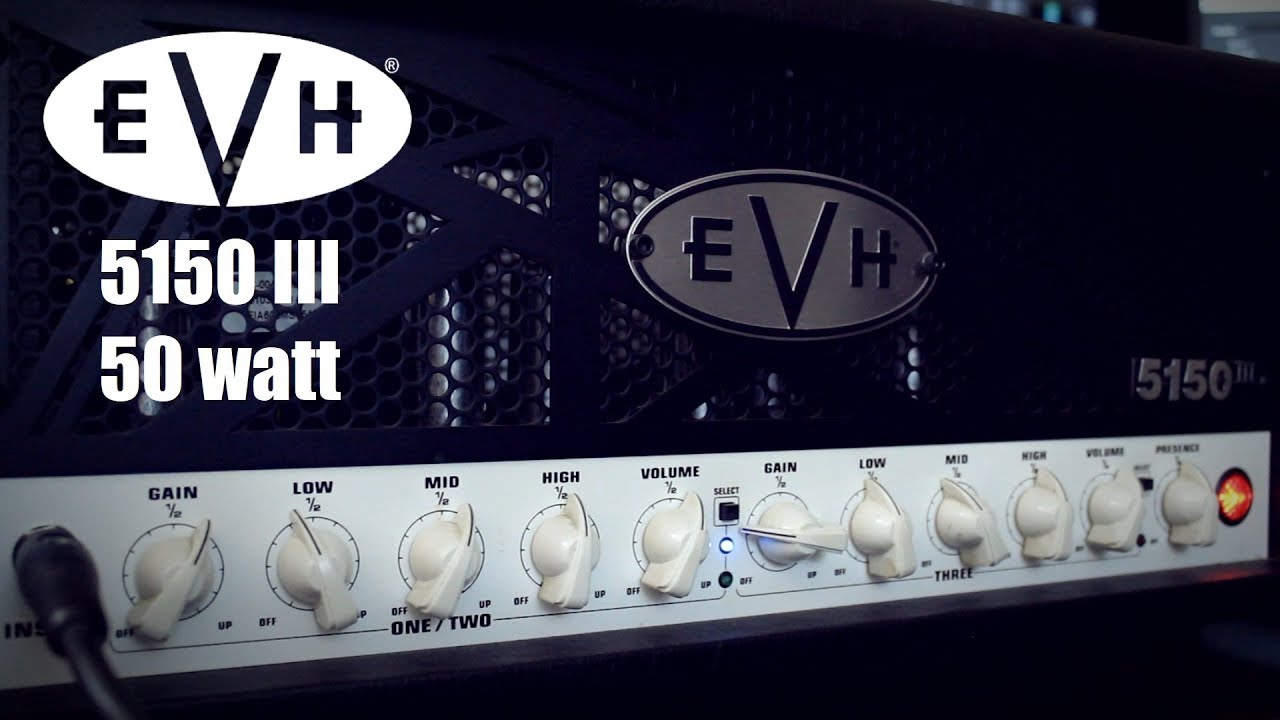 EVH 5150III 50 watt 6L6 - YouTube
