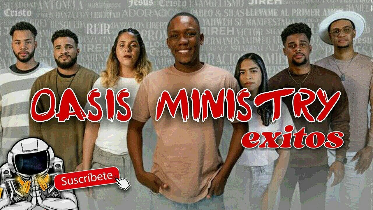 OASIS MINISTRY MIX LO MAS ESCUCHADO 2023 - MUSICA CRISTIANA ACTUAL 🌺 ...