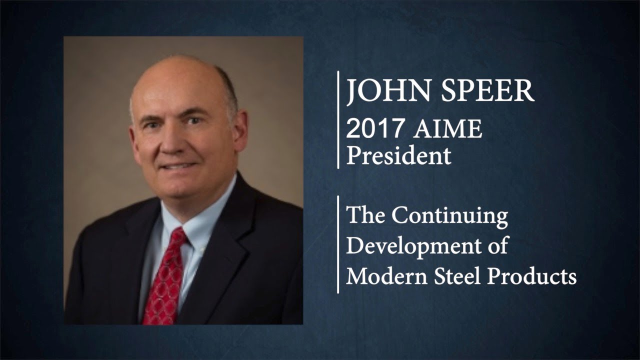The Continuing Development of Modern Steel Products – John Speer - YouTube