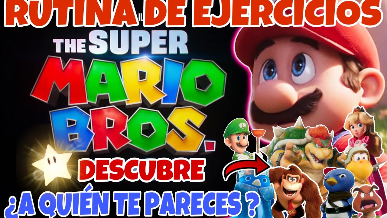 SUPER MARIO BROS la Pelicula RUTINA de EJERICICIOS para NIÑOS |DESCUBRE ...