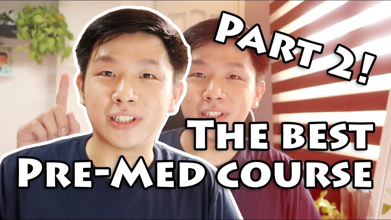 THE BEST PRE-MED COURSE (Part 2) - YouTube