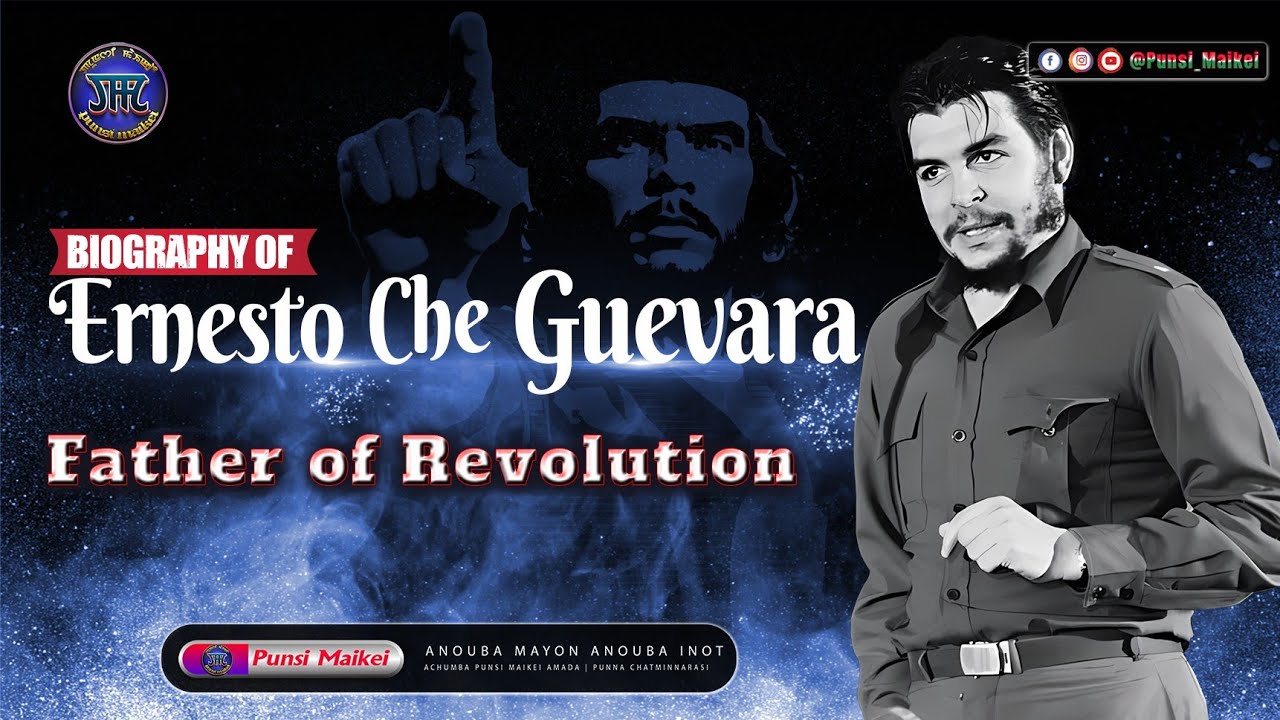 A short biography of Che Guevara//Inspiration//Motivational//Manipuri ...