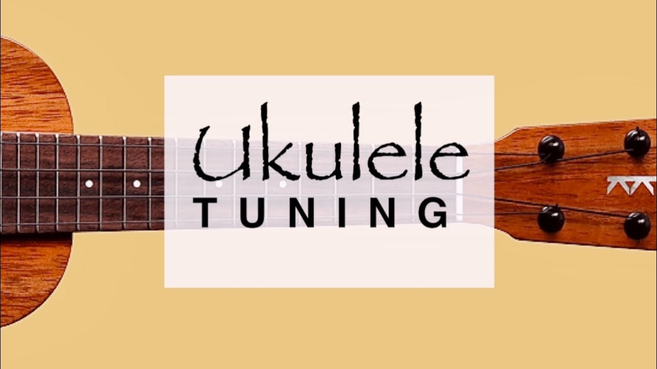 Ukulele Tuning Standard (G C E A) - YouTube