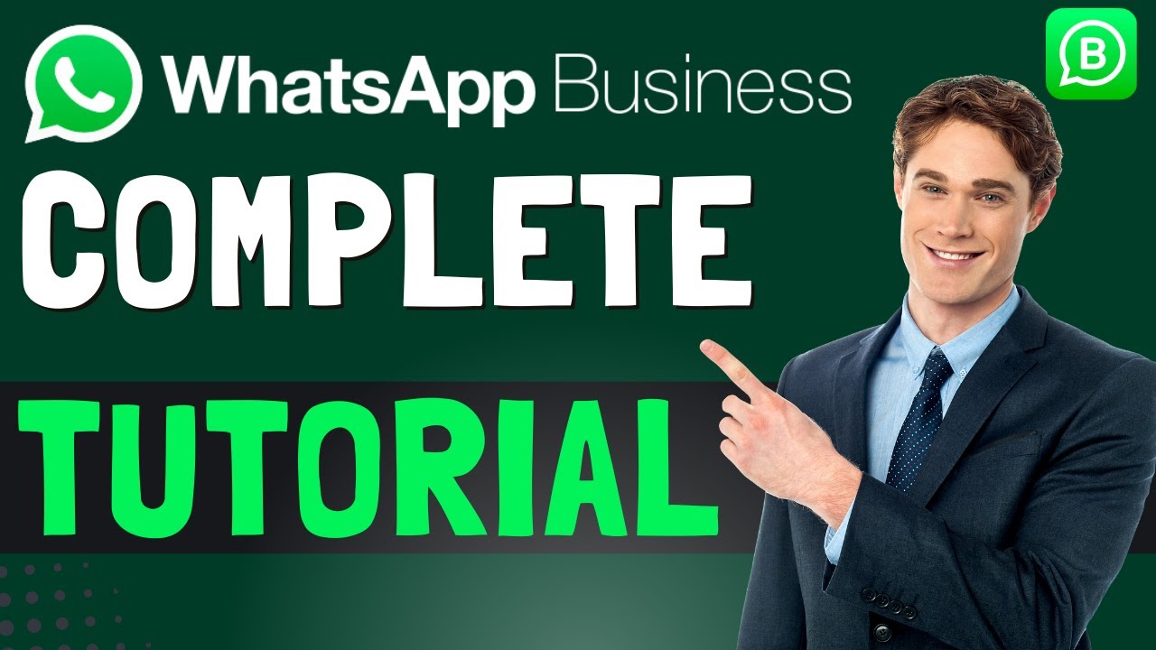How to Use WhatsApp for Business | WhatsApp Business App Tutorial - YouTube