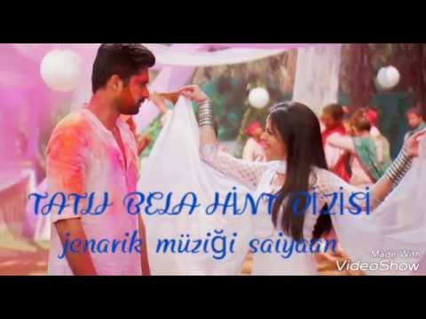Tatlı Bela Dizi Müziklerinden Saiyaan