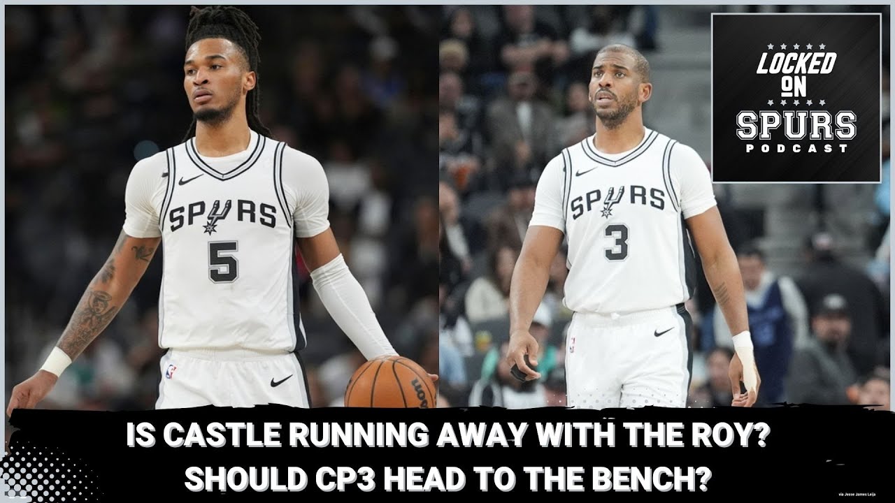 Is San Antonio Spurs' Castle running away with the ROY Award and should Chris Paul go to the ...