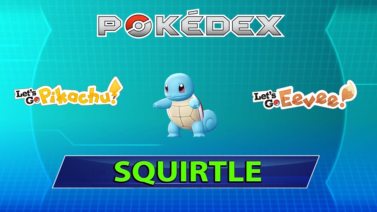 Donde y Como Capturar a Squirtle (Salvaje) - 007 Pokedex Let's Go ...