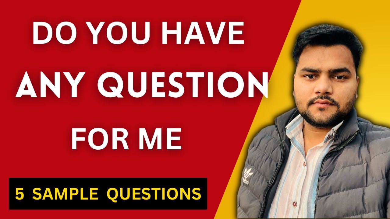 Do You Have Any Questions For Me ? | Interview Questions And Answers ...
