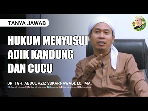 [Tanya Jawab] Hukum Menyusui Adik Kandung dan Cucu ‼️