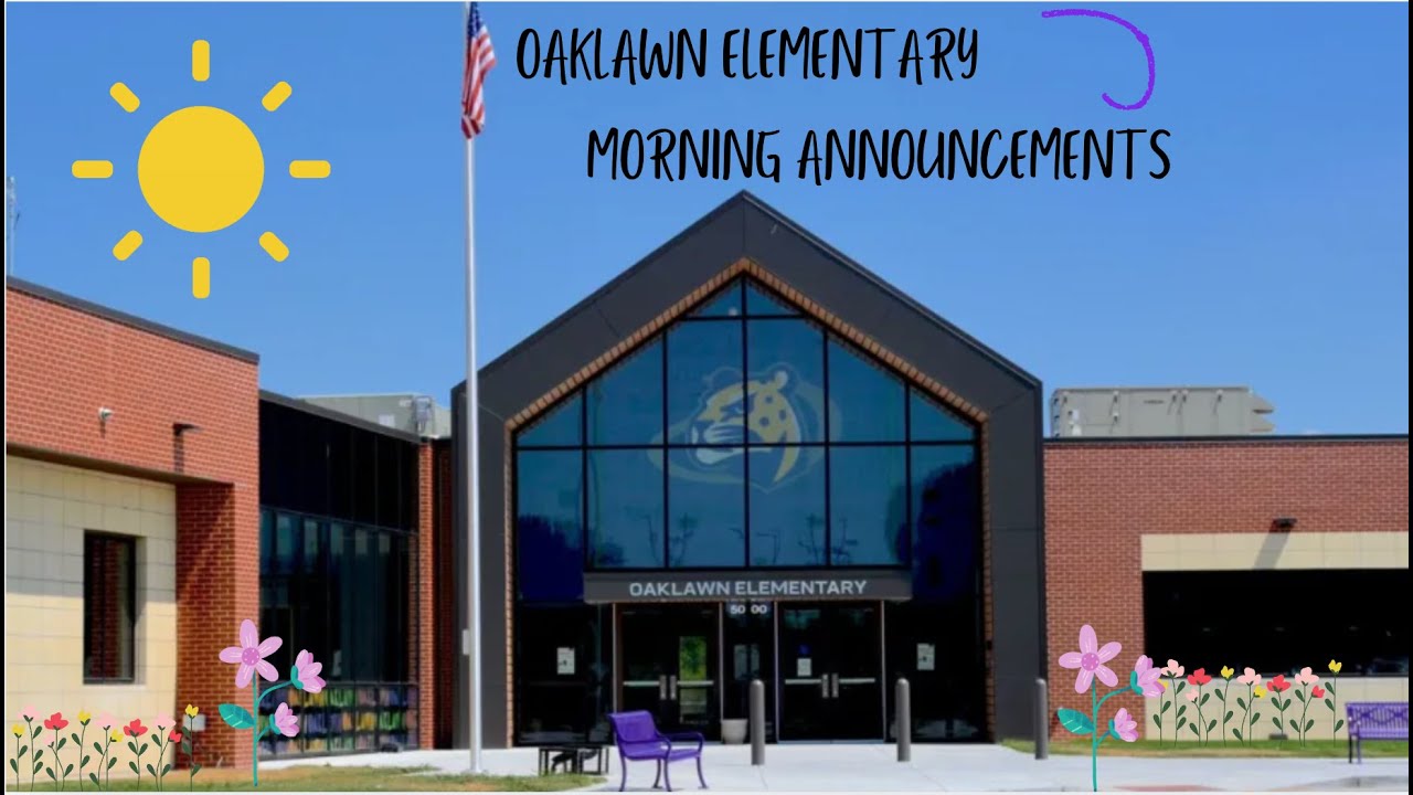 Oaklawn Elementary Morning Announcements- Thursday, August 22, 2024 ...