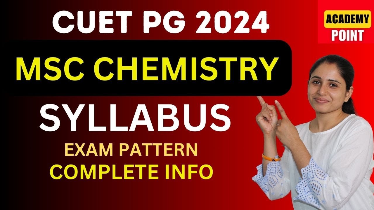 CUET PG 2024 Chemistry Syllabus Msc Chemistry Syllabus|EXAM PATTERN ...