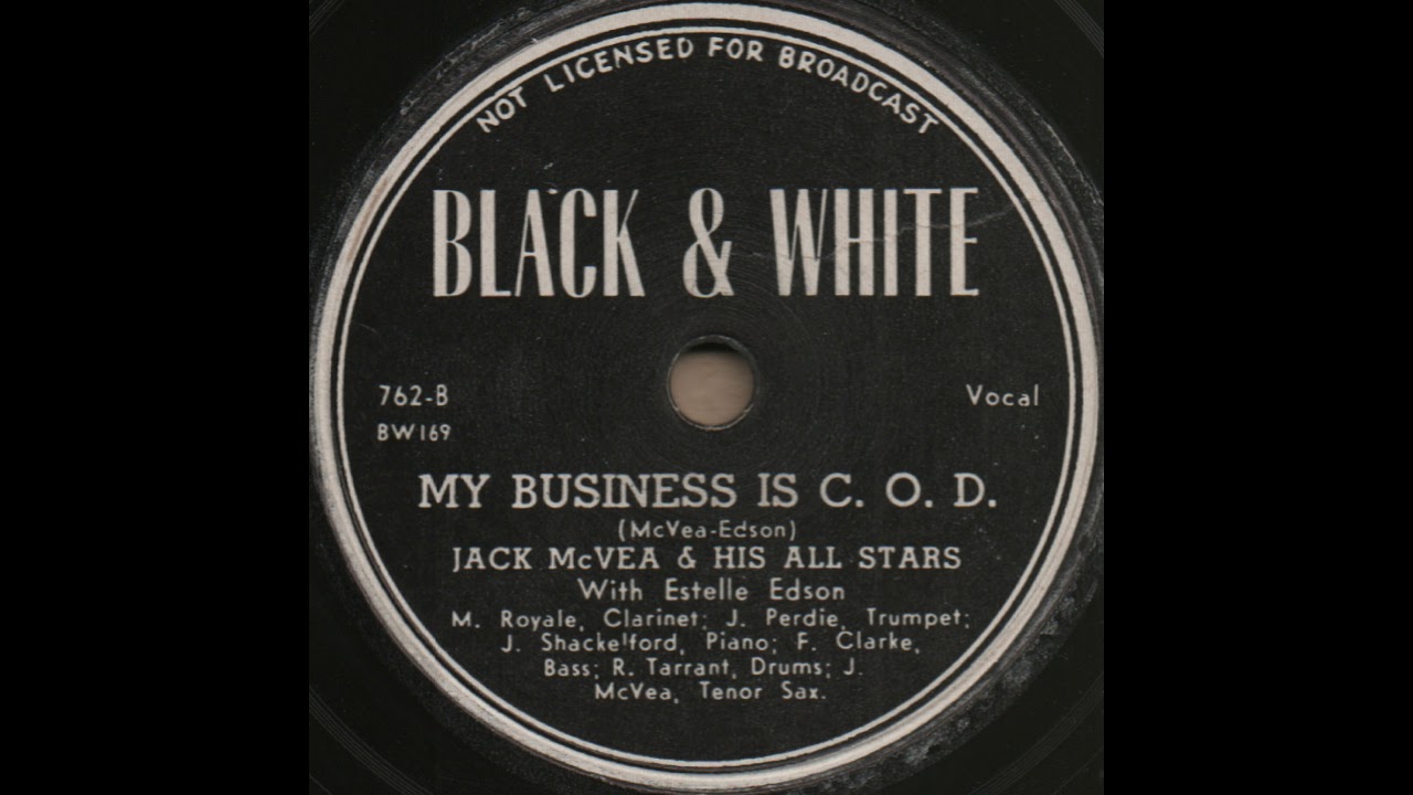 MY BUSINESS IS C. O. D./ JACK McVEA & HIS ALL STARS With Estelle Edson ...