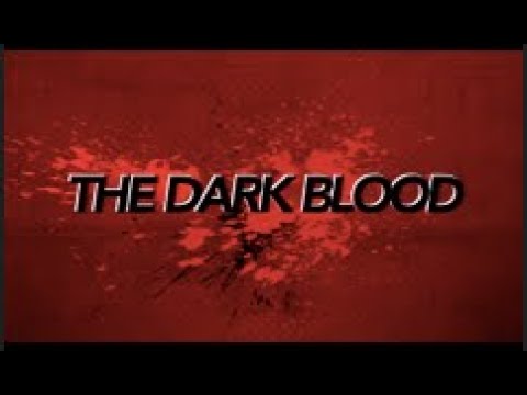 THE DARK BLOOD trailer official - YouTube
