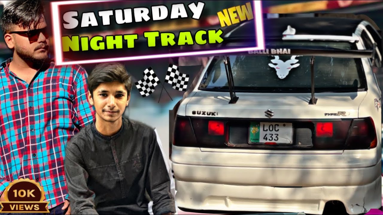 Saturday Night TraCk/DHA RAYA🔥🤩//Car Ki MoDification Start Hogae😍//# ...