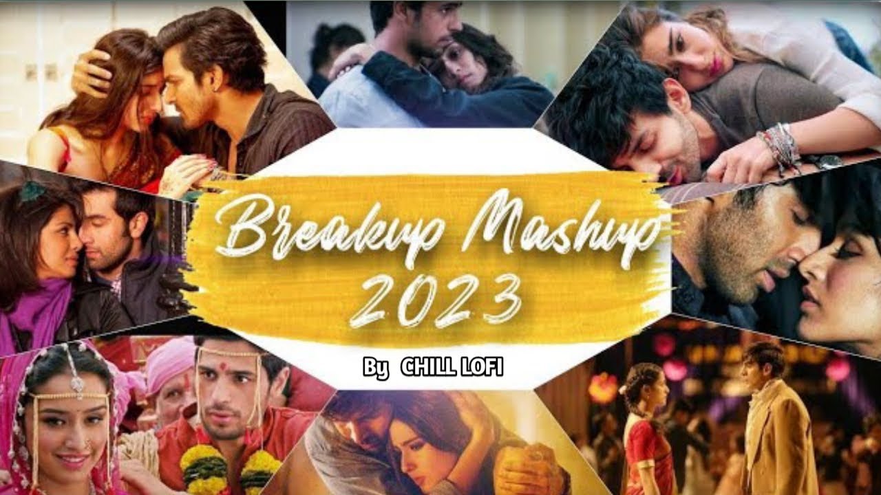 Break-up Mashup ♥️ 2023 | Arijit Singh, Darshan Raval, Atif Aslam Sad ...