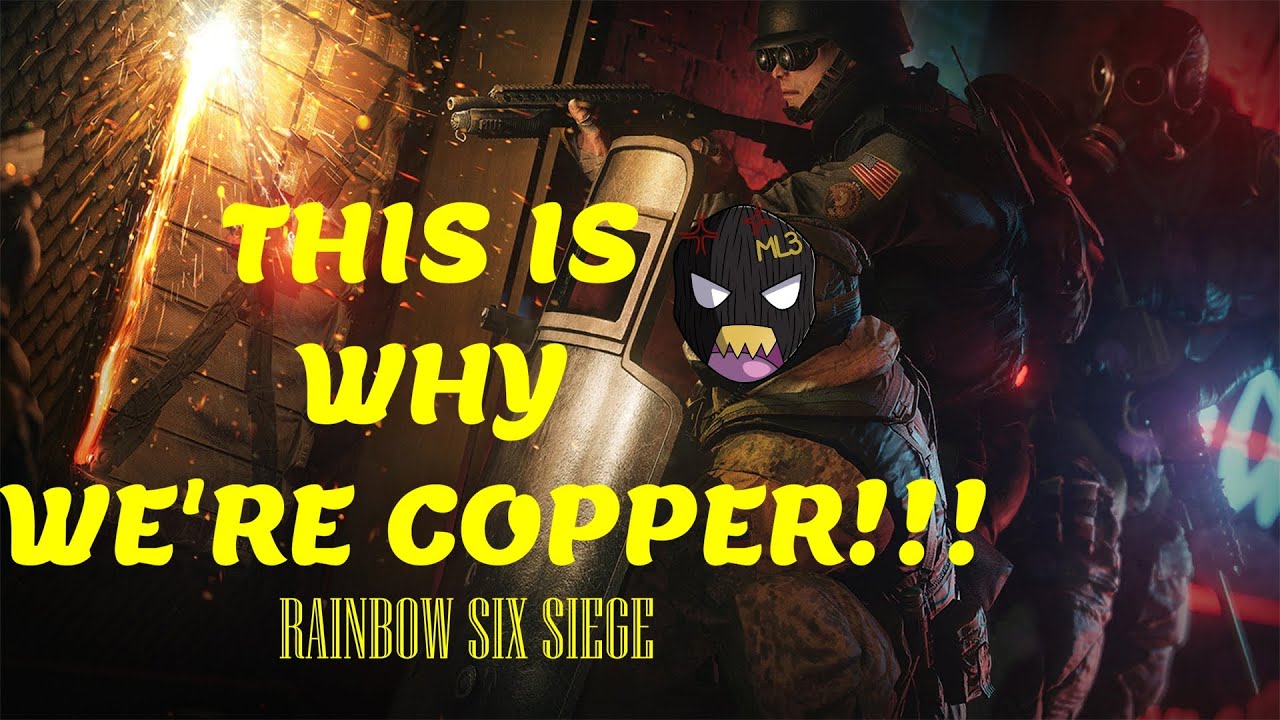THIS IS WHY WE'RE COPPER [RAINBOW SIX SIEGE] - YouTube