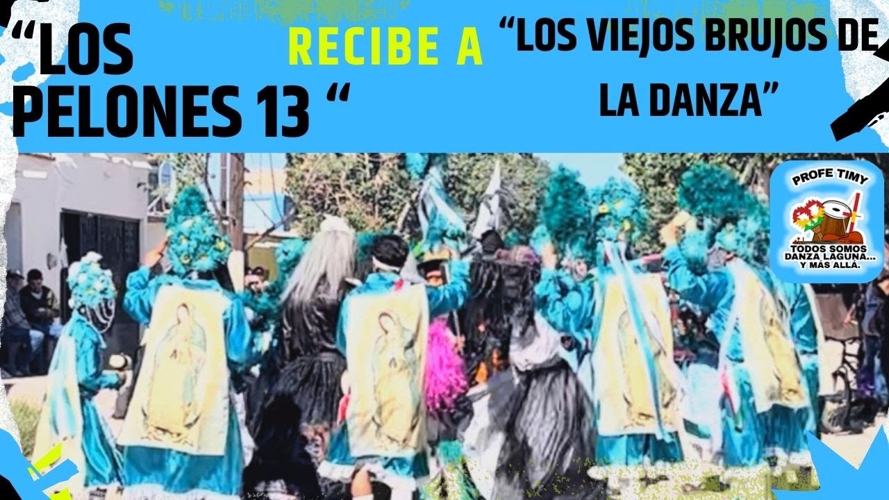 Danza "Los Pelones 13" Recibiendo a Los Viejos Brujos de La Danza ...