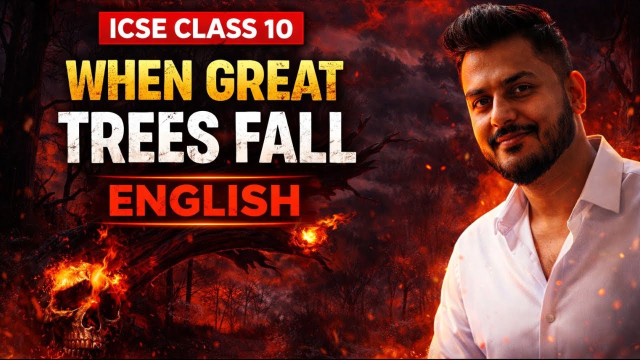WHEN GREAT TREES FALLS in One Shot | ICSE Class 10 | English Literature ...