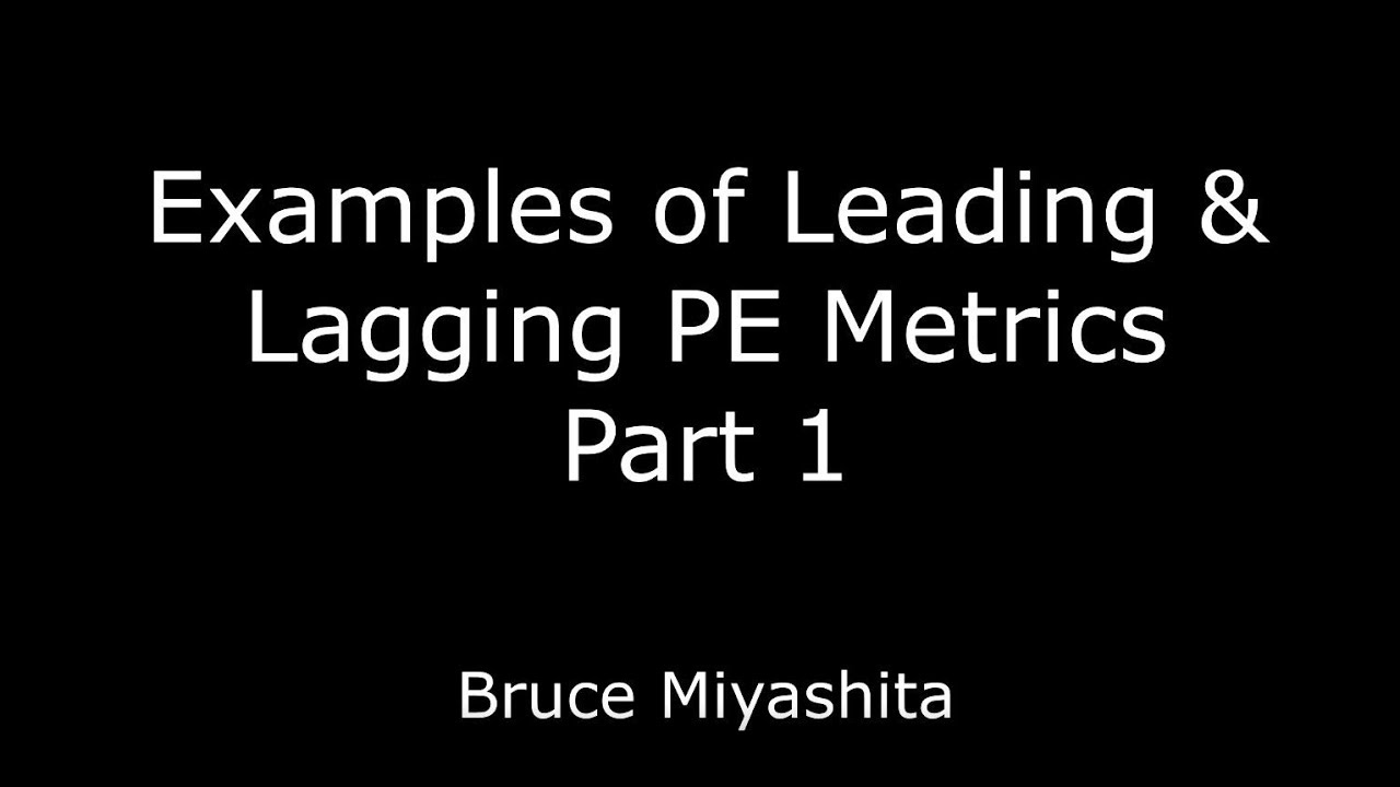 Examples of Leading and Lagging PE Metrics - Part 1 - YouTube