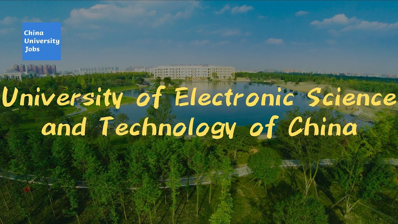 University of Electronic Science and Technology of China - YouTube