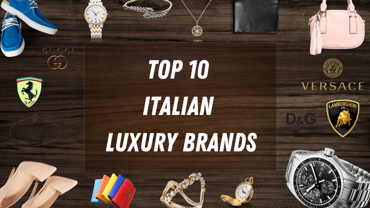 Top 10 Italian Luxury Brands Famous all over the World - YouTube