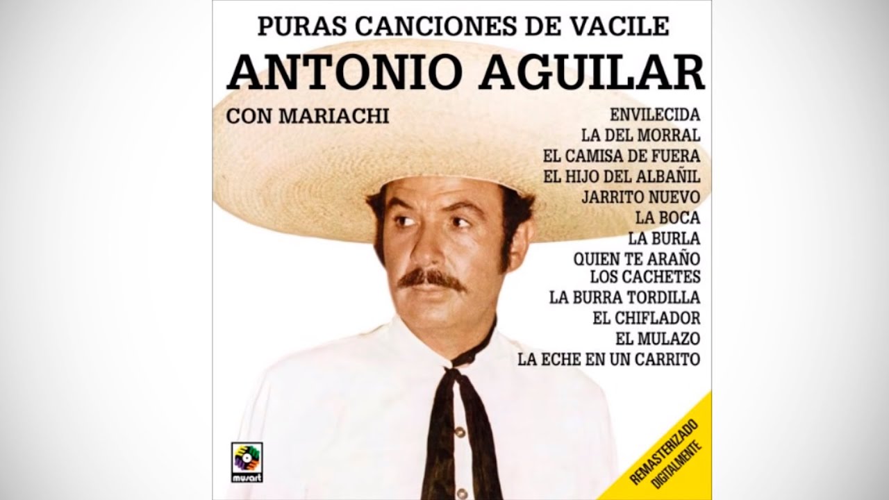 Antonio guilar Puras Canciones de Vacile - YouTube