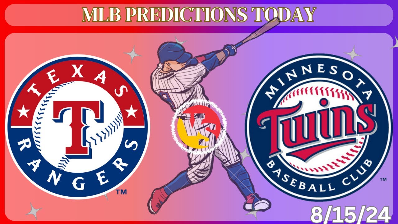 Minnesota Twins vs Texas Rangers prediction today, 8/15/24,Mlb picks ...