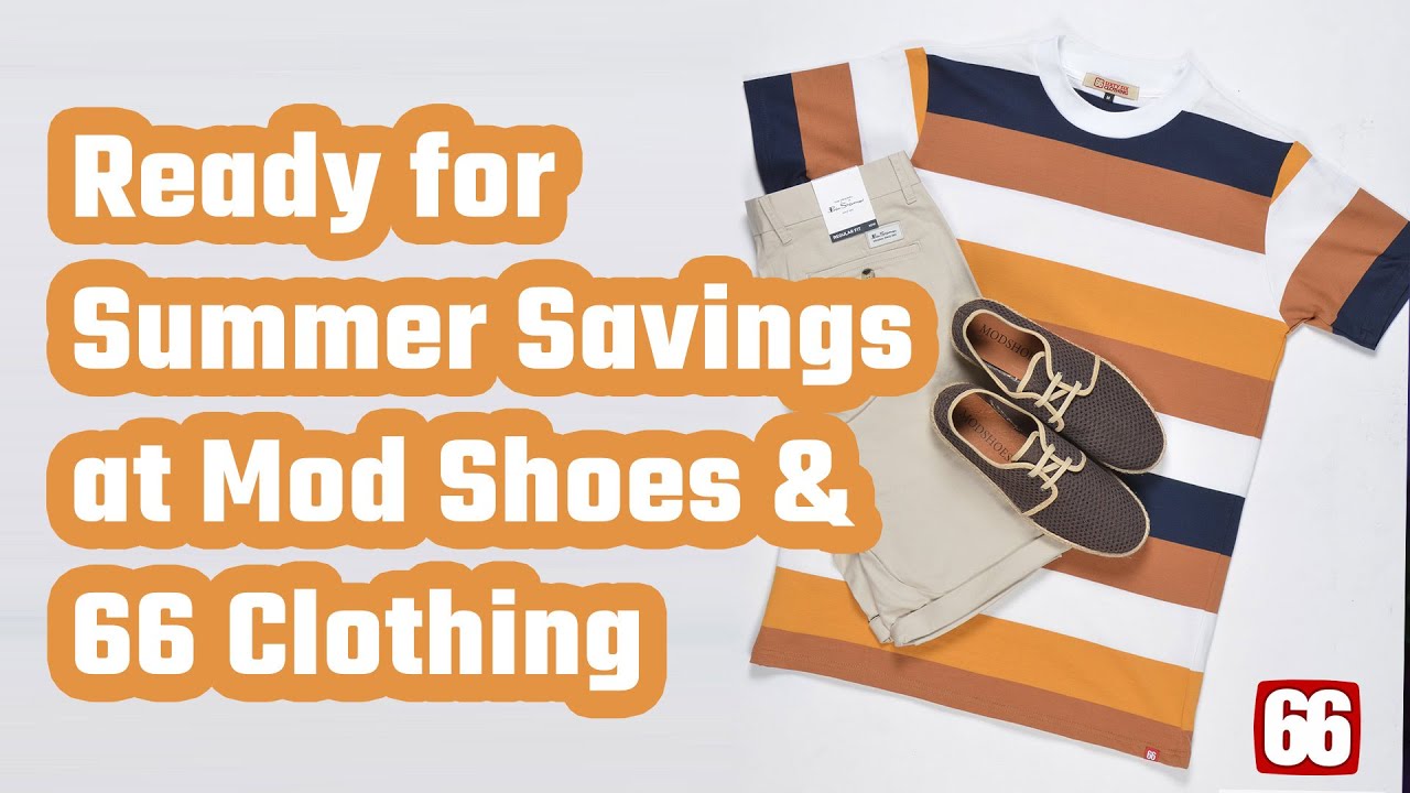 Ready for Summer Savings at Mod Shoes & 66 Clothing ! - YouTube