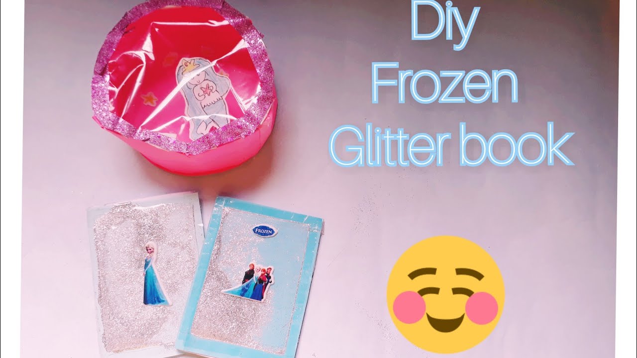 Diy frozen glitter book/how to make frozen glitter book/easy way to ...