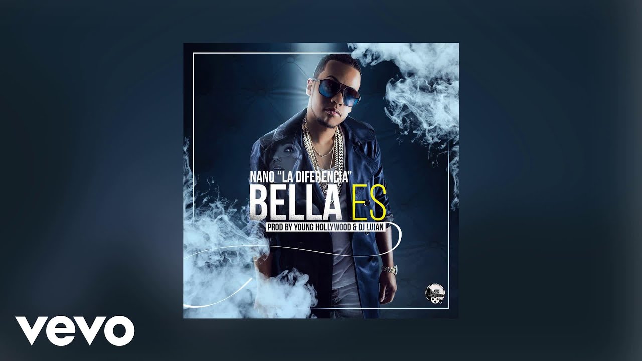 Nano - BELLA ES (AUDIO) - YouTube