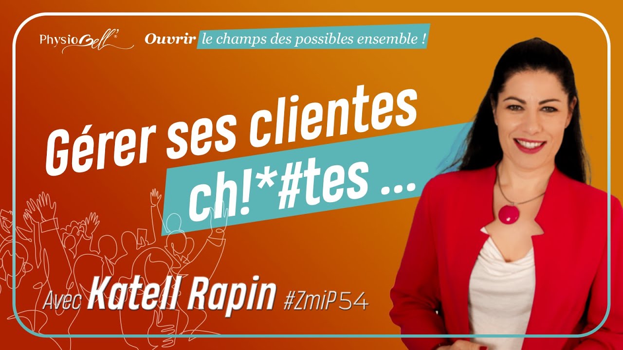 Comment gérer les clientes difficiles à l'institut avec Katell Rapin (# ...
