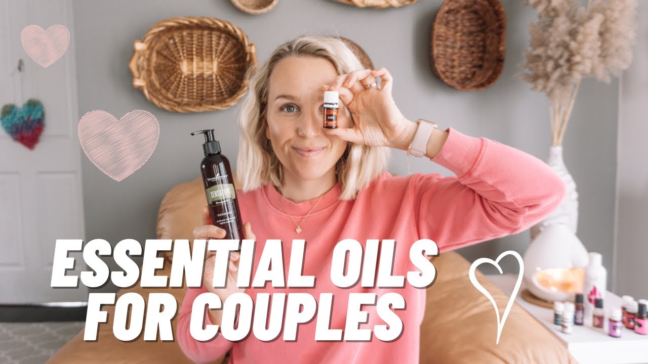 Young Living Essential Oils for Couples - Intimacy Oils | Torey Noora ...