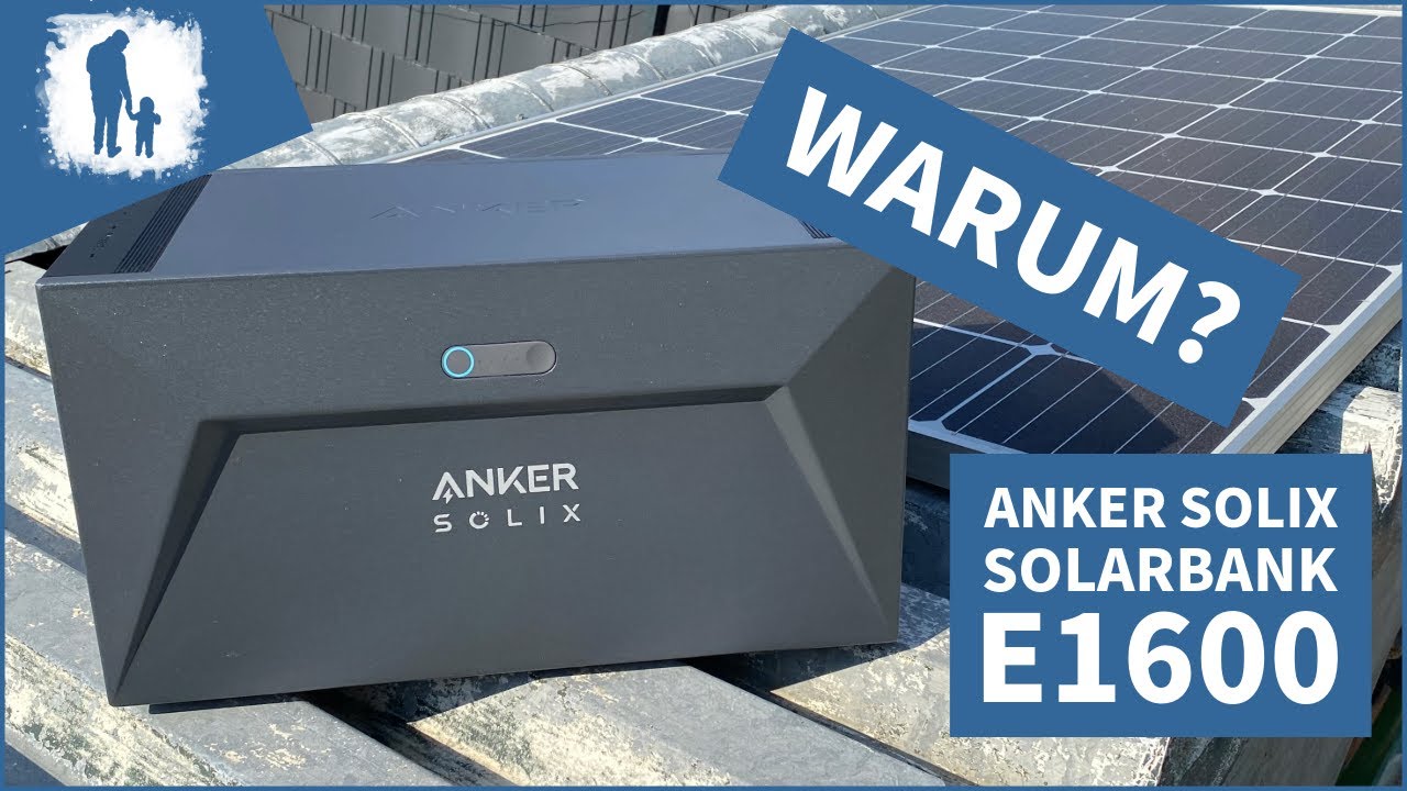 Anker SOLIX Solarbank E1600 - Wieso, Weshalb und Warum? - YouTube
