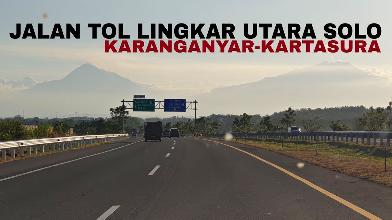 Jalan Tol Lingkar Utara Kota Solo || Karanganyar - Kartasura (Tol Solo ...