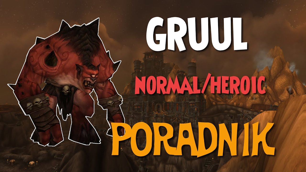 Gruul Normal/Heroic - Poradnik do Blackrock Foundry Raid (Warlords of ...